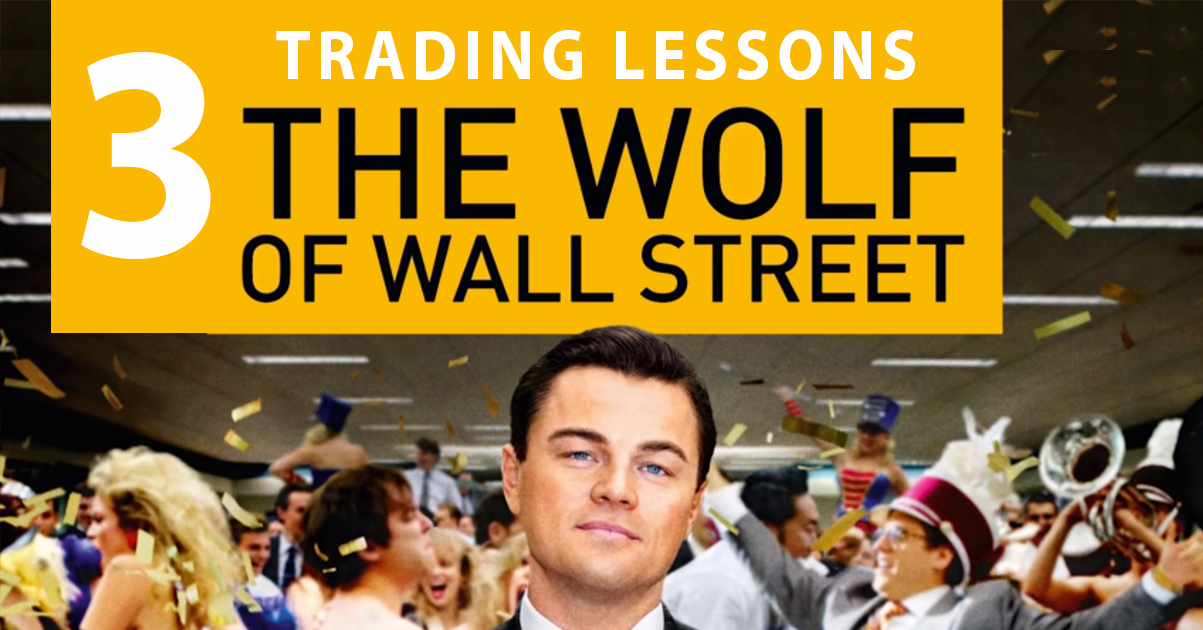3 Trading Lessons I Learnt From The Wolf Of Wall Street - MATI Trader
